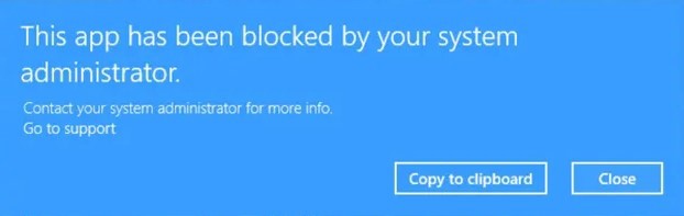 This Application has been blocked by your system administrator. But ...