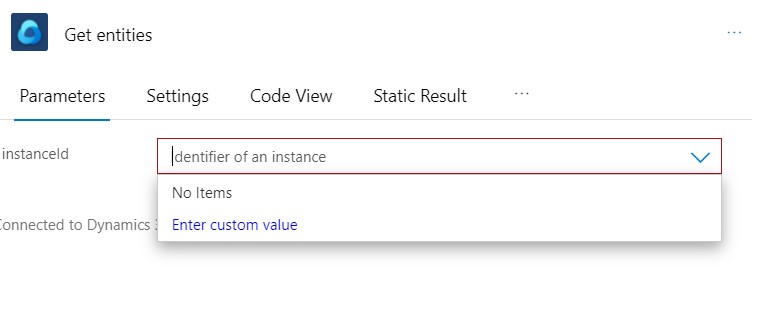 Logic Apps Dynamics 365 Connector There is no information in the drop down lists - Microsoft Q&A