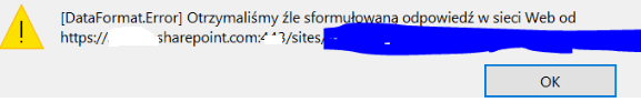 [dataformat.error] We received a malformed web response from Web (Sharepoint) - Microsoft Q&A