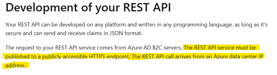 We are using Azure AD B2C with a custom policy that calls an external API during the user ...