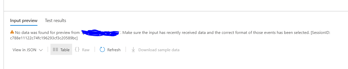 No data was found for preview from 'CallStream'. Make sure the input ...