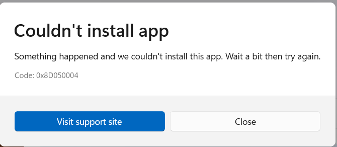 How to fix Error Code 0x8D050004 in Microsoft Store? - Microsoft Q&A