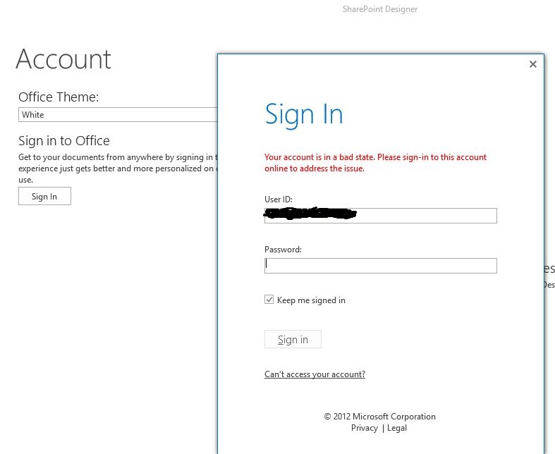 SharePoint Designer Error : Your account is in a bad state. Please sign ...