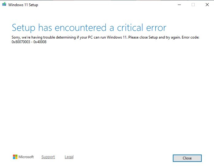 Trying to upgrade from Windows 10 to Windows 11 . Error 0x80070003 ...