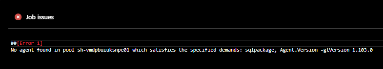 getting the error like below.No agent found in pool which satisfies the specified demands ...