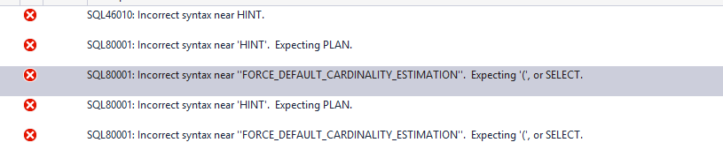 OPTION (RECOMPILE,USE HINT ('FORCE_DEFAULT_CARDINALITY_ESTIMATION')) in ...