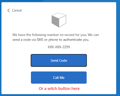 How to modify Custom policy in Azure B2C Tenant to switch between multiple MFA method (Phone ...