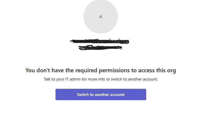Teams - you don't have the required permssion to access this org ...