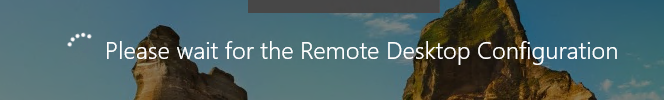 How to fix "Please wait for the Remote Desktop configuration ...