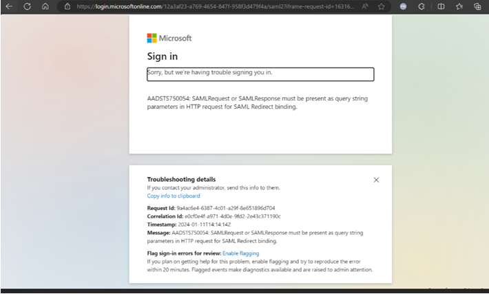 Error Aadsts750054 Samlrequest Or Samlresponse Must Be Present As Query String Parameters In 