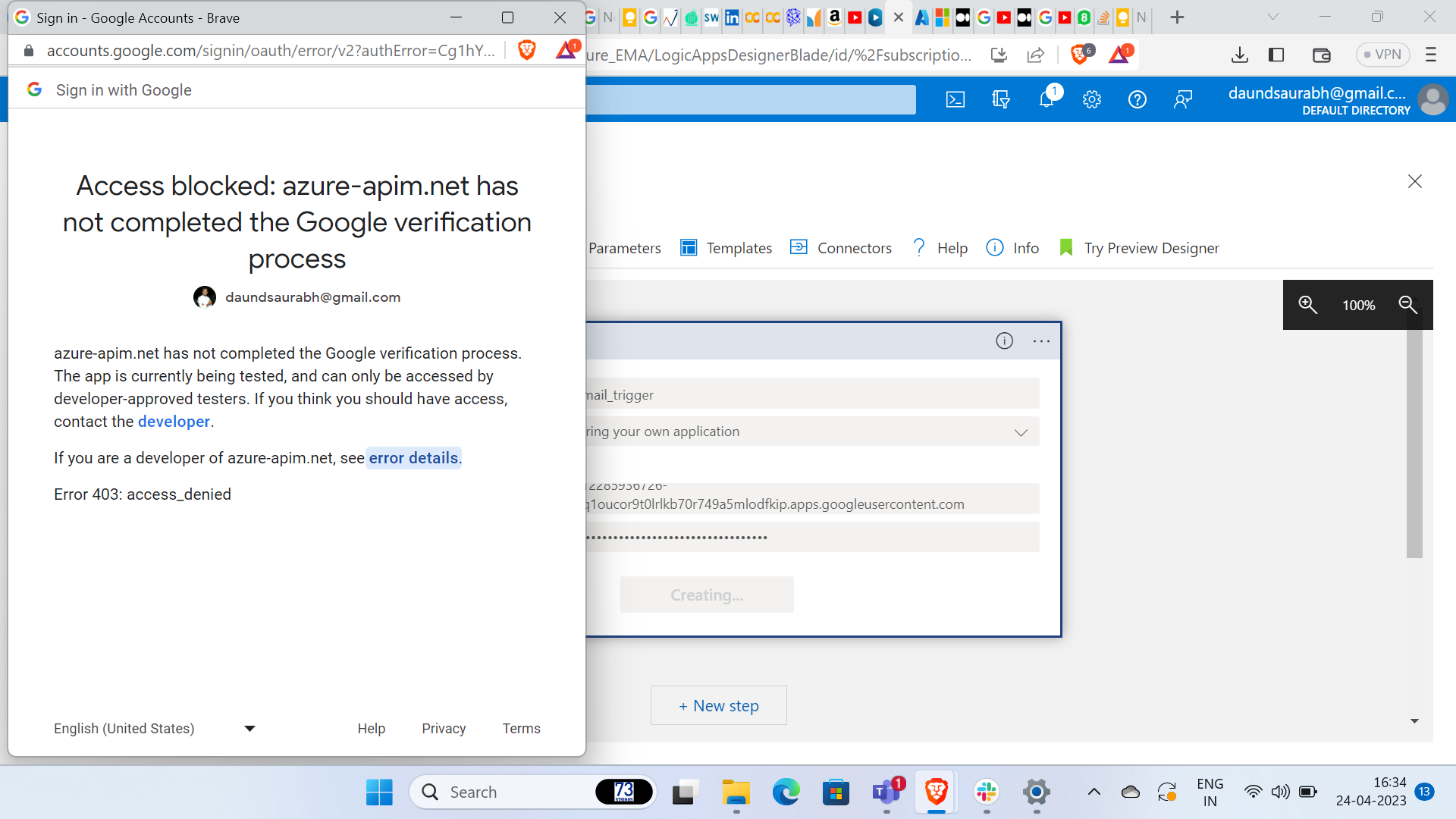 Unable to login into gmail trigger while creating a logicapp, I tried ... Unable to login into gmail trigger while creating a logicapp, I tried ...