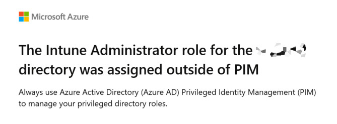 too many emails of "A privileged directory role was assigned outside of ...