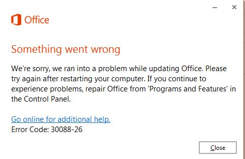 Error Code 30088-26 We're sorry, we ran into a problem while updating ...