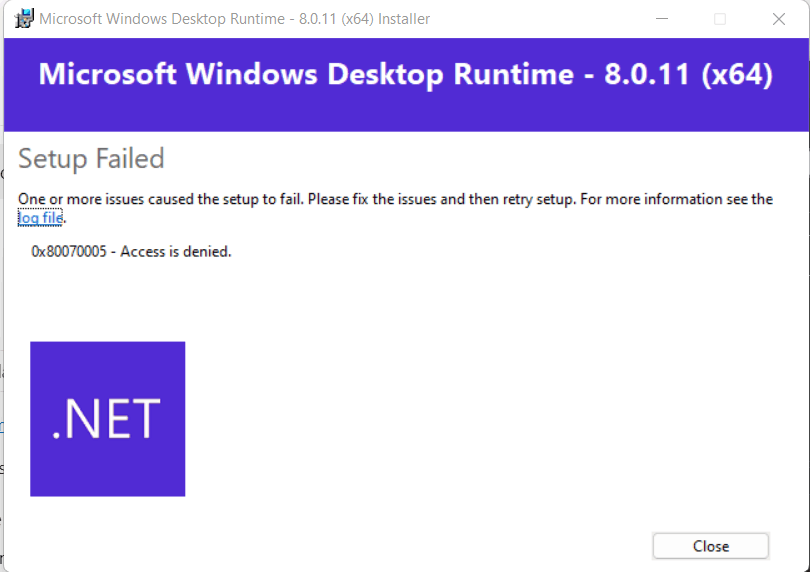 How do I fix Microsoft Windows Desktop Runtime 8.0.1.1 x64 .net "Setup Failed" "0x8007005 ...