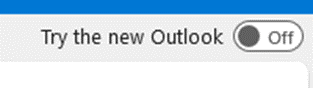 Using Outlook 365. Why is "Try the new Outlook" toggle switch in top ...