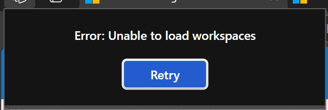 Edge Browser Workspace Stuck in Infinite Loading Loop with "Retry" Button - Microsoft Q&A