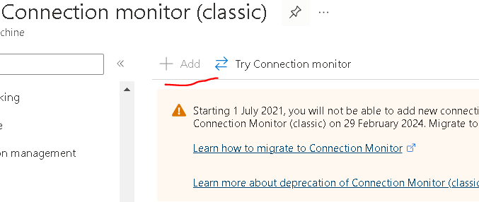 Connection Monitor add option is disabled - Microsoft Q&A