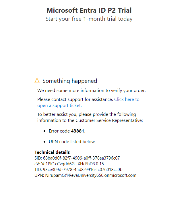 Unable to register Entra ID P2 Trial - Microsoft Q&A Unable to register Entra ID P2 Trial - Microsoft Q&A
