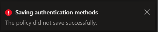 Cannot change Authentication Methods: "The policy did not save ...
