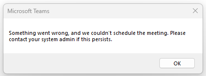 Teams meeting Add-in 'Something went wrong, and we couldn't schedule ...