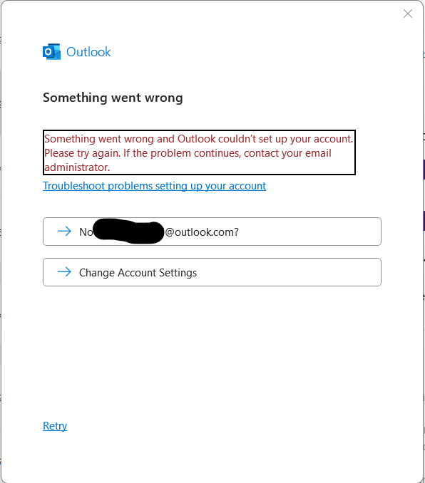 Error adding Outlook.com email address to Outlook 2021 - Microsoft Q&A Error adding Outlook.com email address to Outlook 2021 - Microsoft Q&A