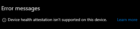 "Device health attestation isn't supported on this device" - Microsoft Q&A