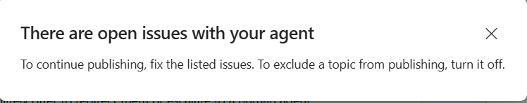 how to fix error There are open issues with your agent To continue publishing, fix the listed ...