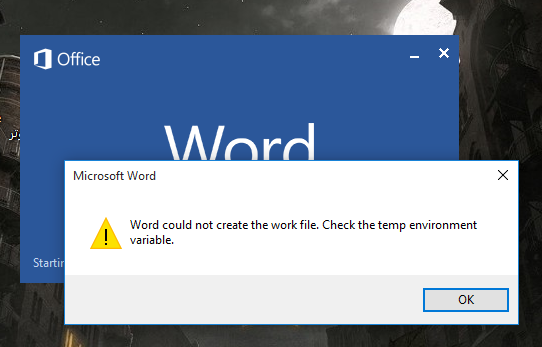 Word could not creat the work file. check the temp enviroment variable ...
