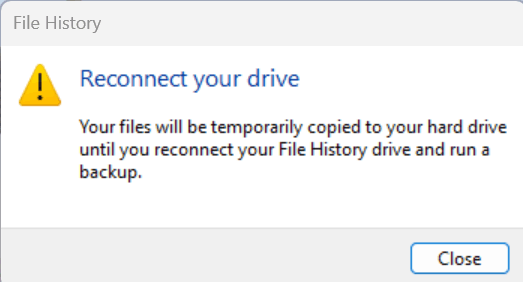 File History drive disconnected - Microsoft Q&A
