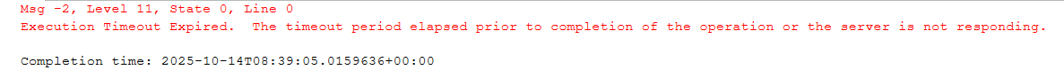 SQL EXECUTION TIMEOUT ERROR on SSMS v21 - Microsoft Q&A