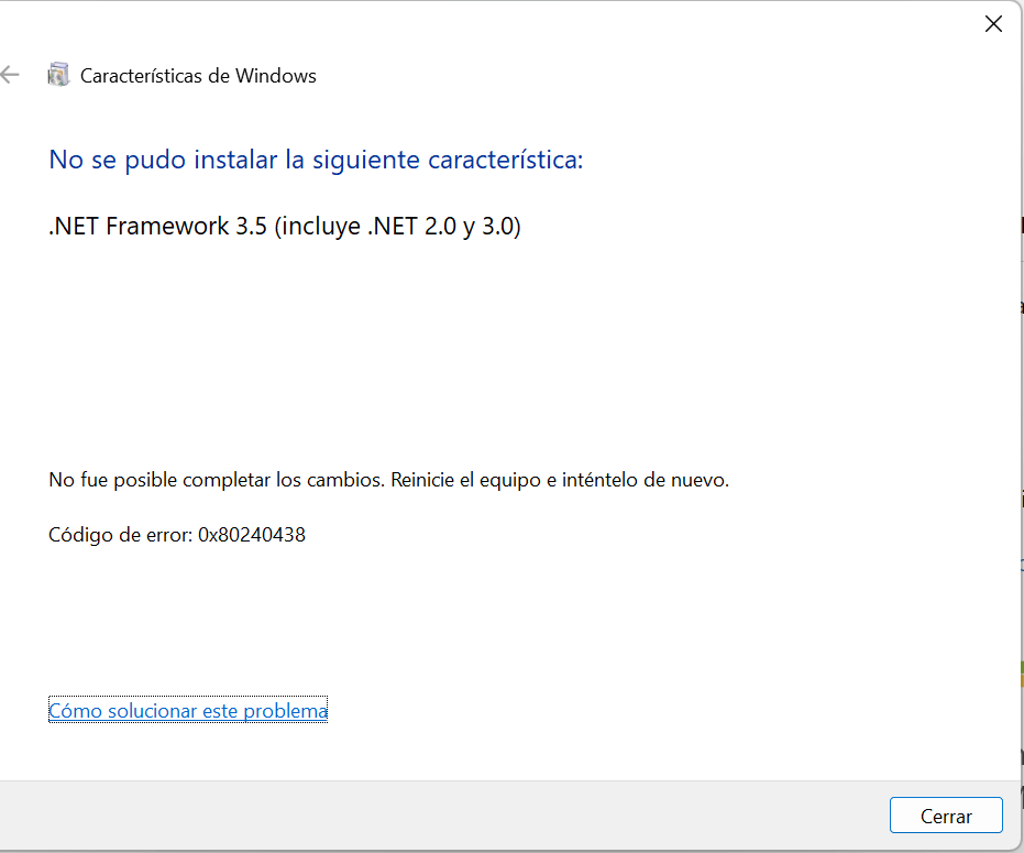 error 0x80240438 al instalar net framework 3.5 - Microsoft Q&A