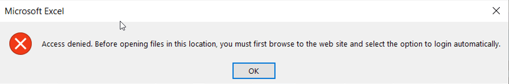 Microsoft Error - Access denied. Before opening files in this location, you must first browse to ...