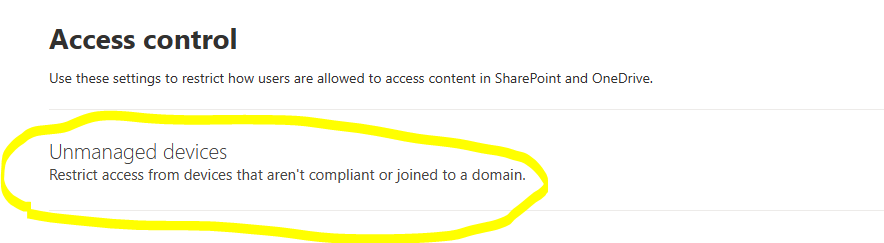 Can we define Unmanaged devices access to certain site only - Microsoft Q&A