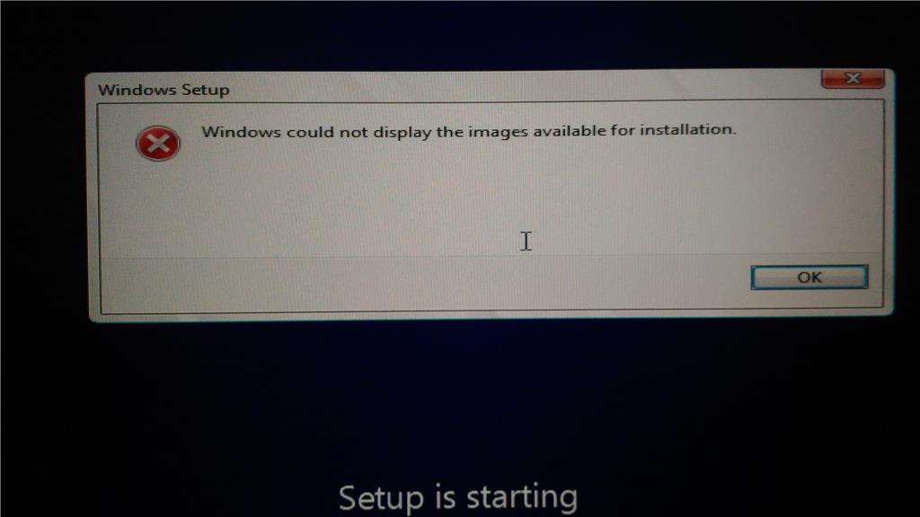 "Windows could not display the images available for installation" when ...